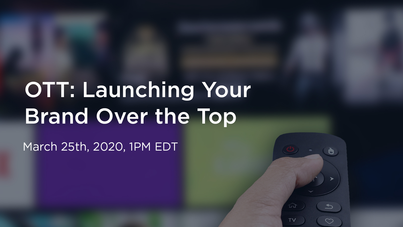OTT: Launching Your Brand Over the Top